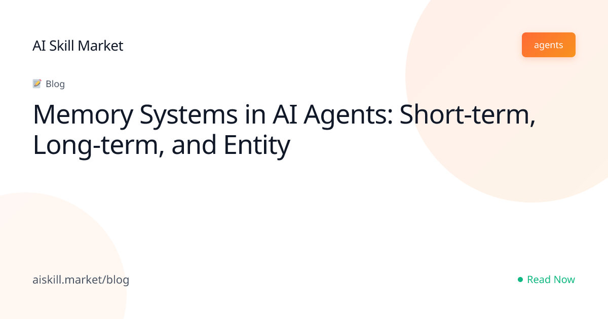 Memory Systems in AI Agents: Short-term, Long-term, and Entity - AI ...