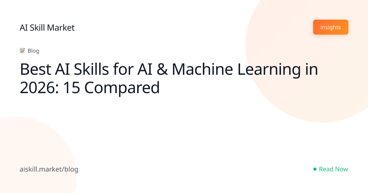 Best AI Skills for AI & Machine Learning in 2026: 15 Compared - AI ...