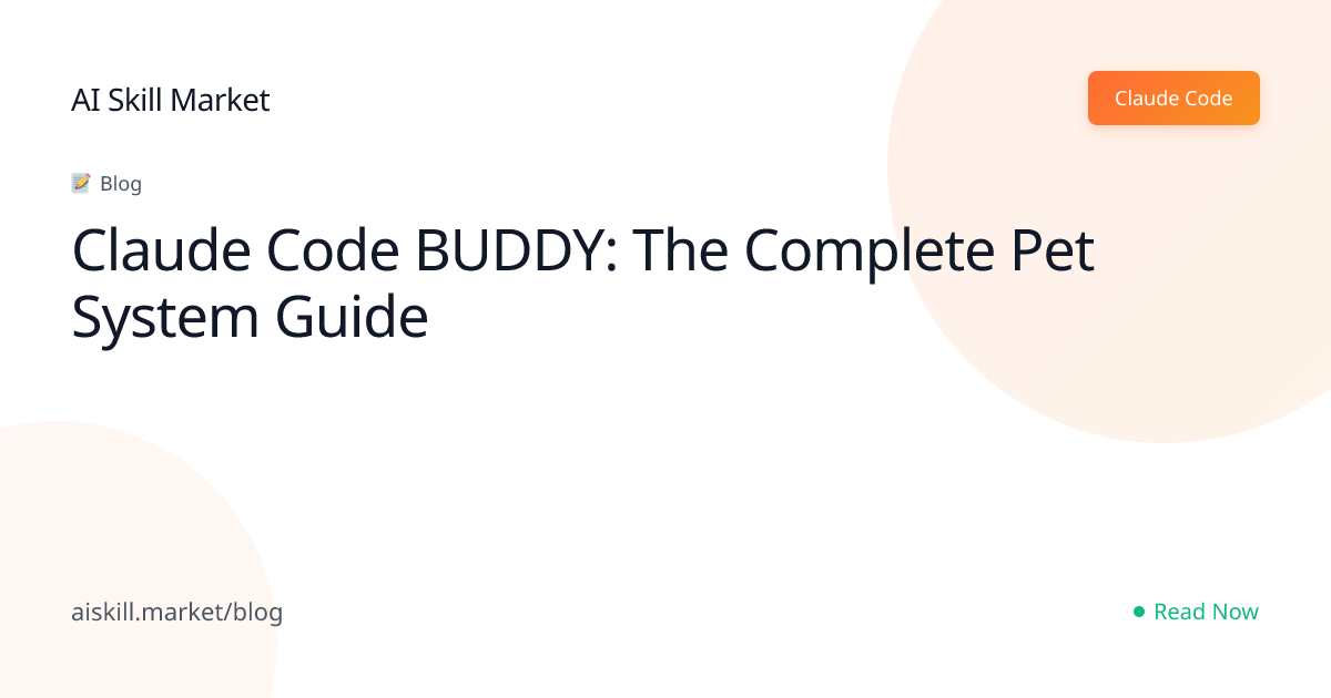 Claude Code BUDDY: The Complete Pet System Guide - AI Skill Market Blog ...
