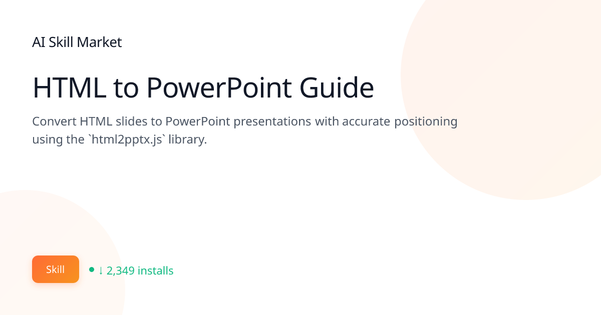 HTML to PowerPoint Guide - AI Skill Market | AI Skill Market